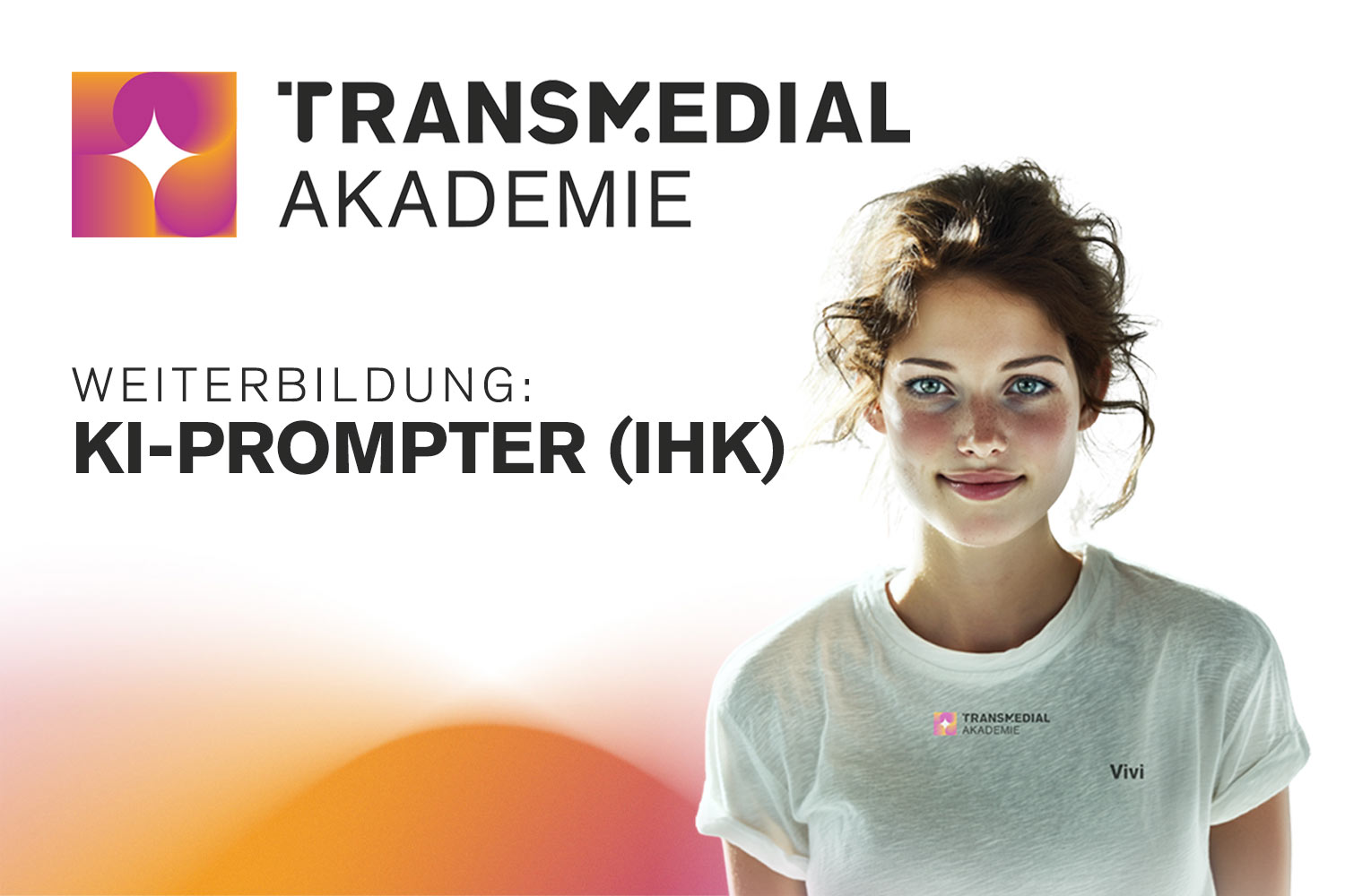 Weiterbildung zum KI-Prompter (IHK) bei der Transmedial Akademie
